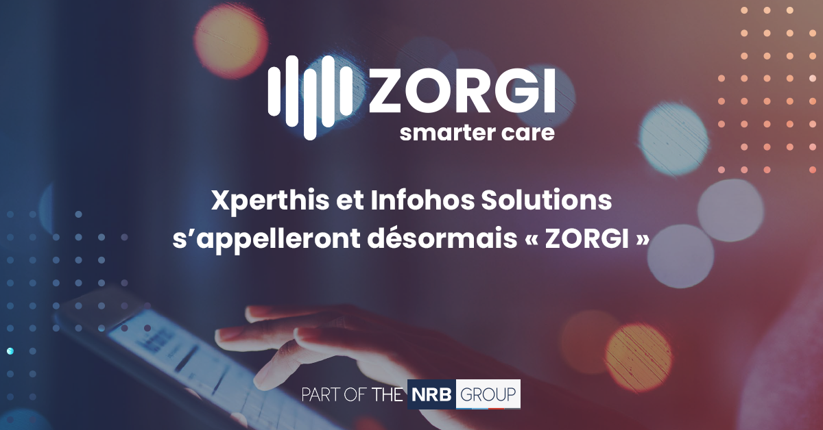 Xperthis et Infohos Solutions s’appelleront désormais « ZORGI » | NRB