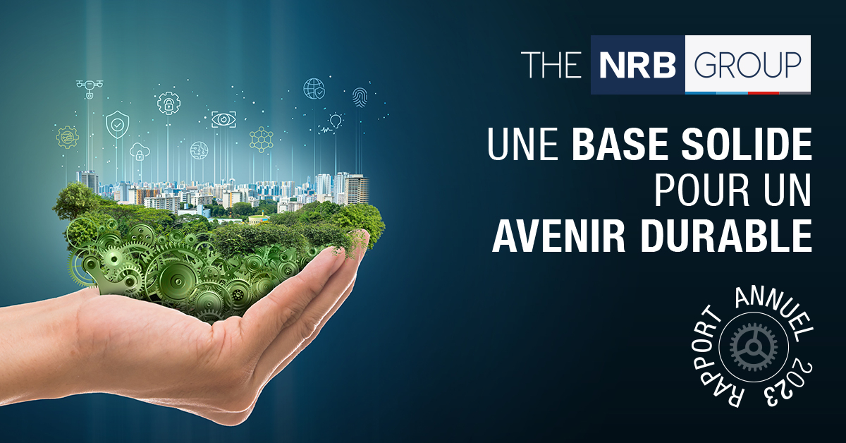 577,5 millions d’euros : le Groupe NRB atteint le plus haut chiffre d ...